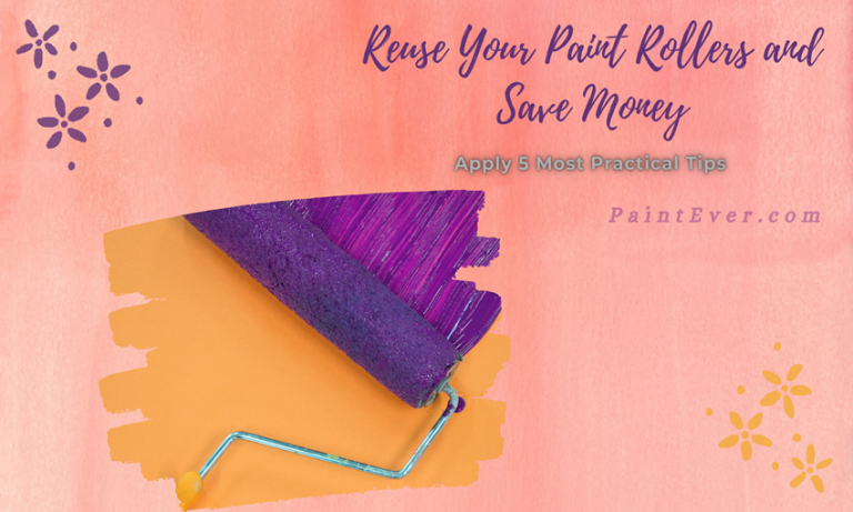 Can Paint Rollers Be Reused? The Best Tips in 2024